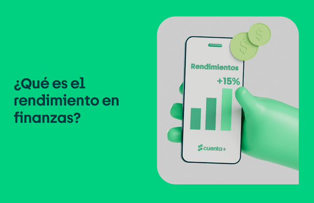 ¿Qué es rendimiento en finanzas? Aprende a ganar más - Stori Card