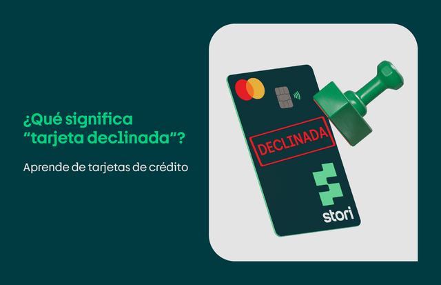 Tarjeta declinada: ¿qué significa y qué hacer? - Stori Card